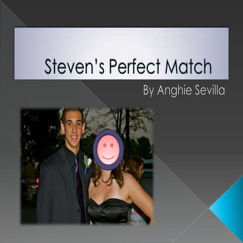 Steven’s perfect match | PPTX