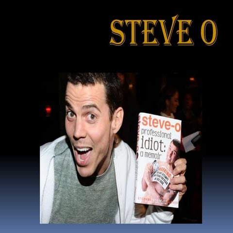 Steve O. PPT created by Eduardo and Maria | PPTX