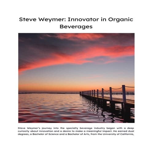 Steve Weymer Innovator in Organic Beverages | PDF