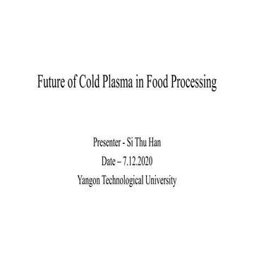 Future of Cold Plasma in Food Processing | PPTX