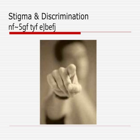 Stigma and Discrimination (People Living with HIV/ AIDS) | PPT