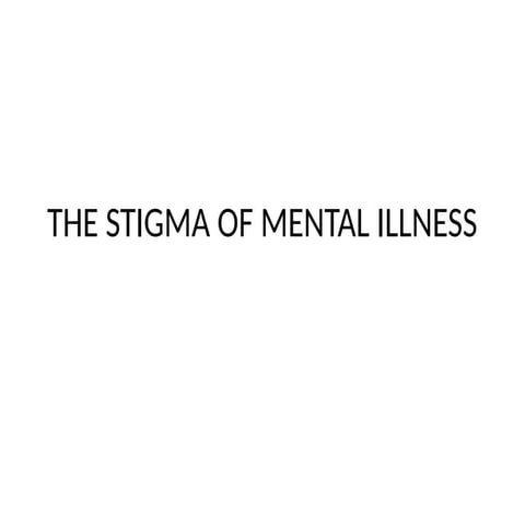stigma of mental illness.pptxffsdrttyytggf | PPTX