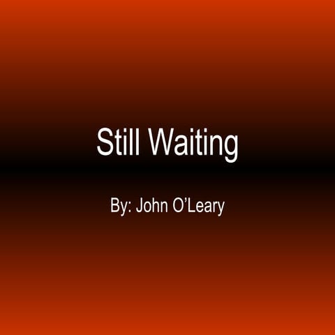 Still Waiting | PPT