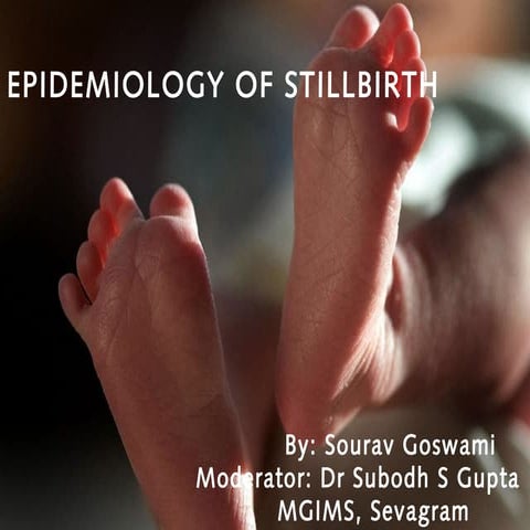 Epidemiology of Still birth | PPT