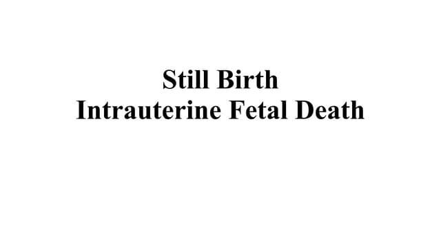 3.Intrauterine Fetal Death (IUFD).pptx