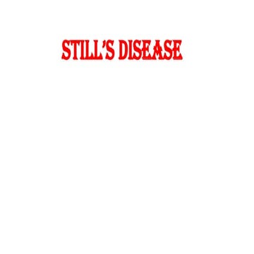 Still’s disease.pdf for general medicine | PDF
