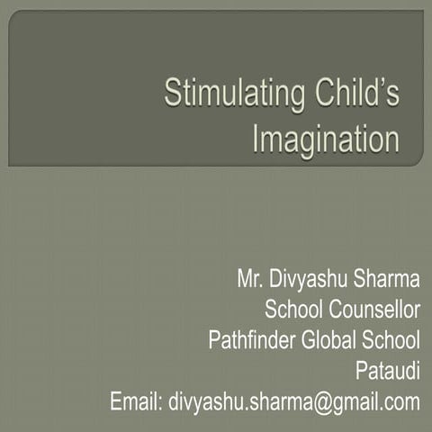 Stimulating creativity in children presentation | PPTX