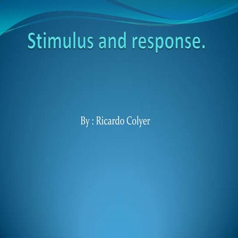 Stimuli and response for dummies | PPTX