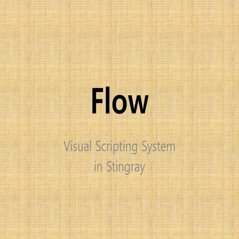 Flow - Visual Scripting System in Stingray | PDF