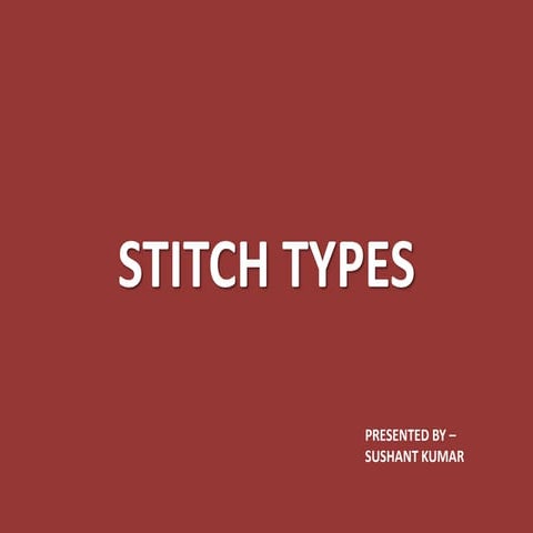 STITCH TYPE & THREAD CONSUMPTION | PPTX