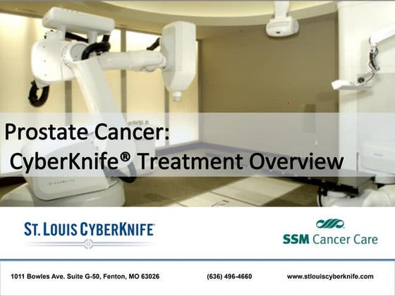 Prostate Cancer: CyberKnife® Treatment Overview | PPT
