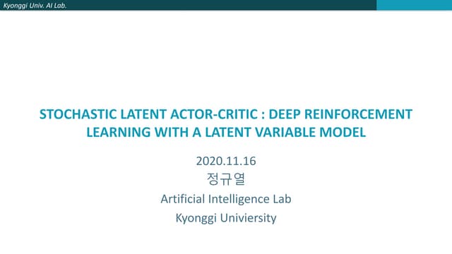 Stochastic latent actor critic - deep reinforcement learning with a ... Stochastic latent actor critic - deep reinforcement learning with a ...