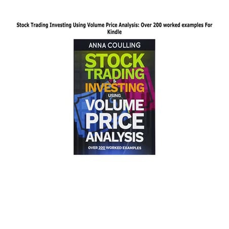 Stock Trading Investing Using Volume Price Analysis: Over 200 worked ...