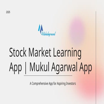 Stock Market Learning App| Mukul Agarwal App.pptx