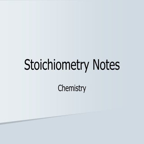 Stoichiometry Notes for general Chemistry 1 | PPTX
