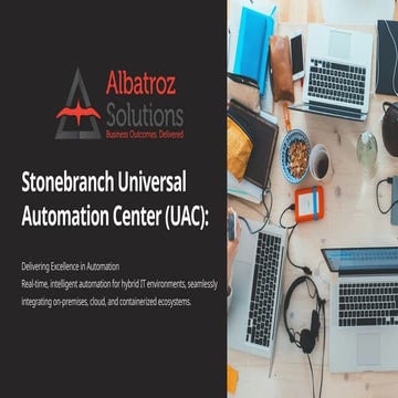 Stonebranch Universal Automation Center (UAC) | PPT