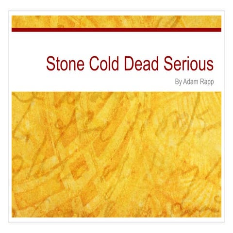 Stone cold dead serious | PPT