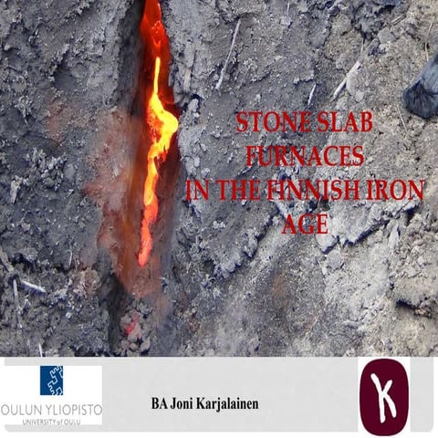 Stone slab furnaces - OpenArch Conference, Kierikki 2014 | PPTX ...