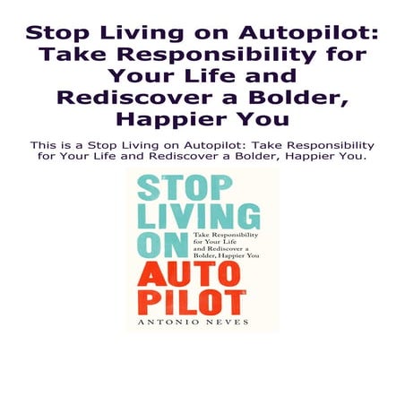 Bücher [lesen] Stop Living on Autopilot: Take Responsibility for Your ...