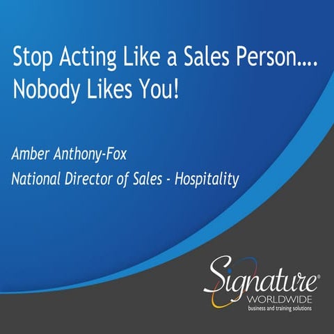 Stop Acting Like A Salesperson | PPT