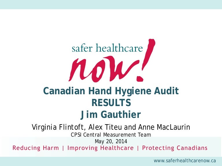 Webinar Canadian Hand Hygiene Audit Day Results 2014 Webinar Canadian Hand Hygiene Audit Day Results 2014