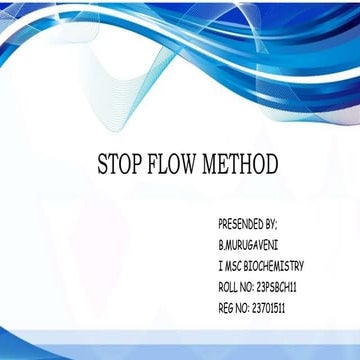 STOPPED FLOW METHOD & APPLICATION MURUGAVENI B.pptx