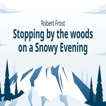 Stopping by the Woods on a Snowy Evening by Robert Frost.pptx
