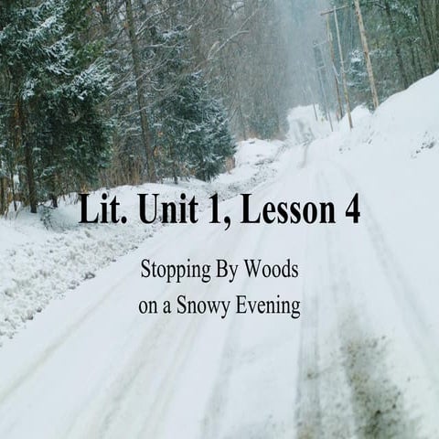 Stopping by Woods on a Snowy Evening, Lit. Unit 1, Lesson 4 | PDF ...