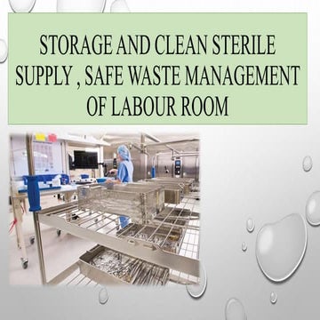 STORAGE AND CLEAN STERILE SUPPLY , SAFE WASTE.pptx