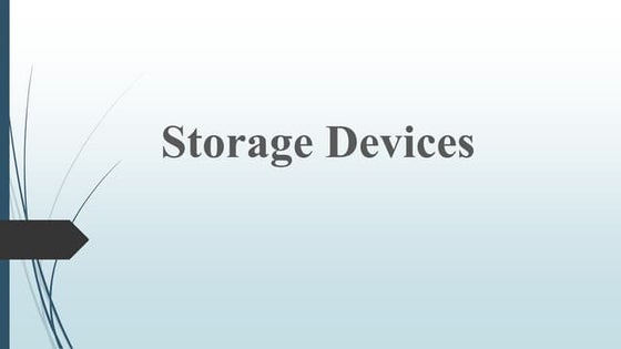 Presentation on storage devices | PPT