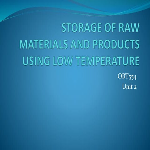 Storage of raw materials and products using low temperature-Dr KG/KCET ...