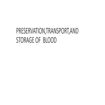 Storage,preservation, and transportation of blood.pptx