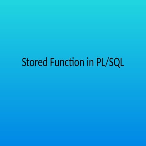 STORED FUNCTION IN PLStructuredQueryL.pptx