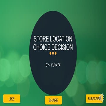 Store location choice decision | PPTX | Malls & Shopping Centers ...