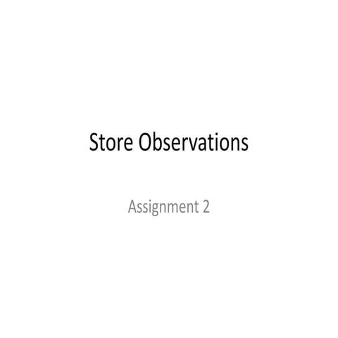 Store observations assignment 2 | PPTX