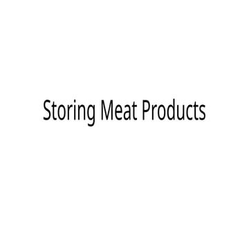 Storing Meat Products - cookery grade 10 | PPTX