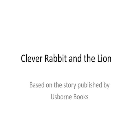 The Clever Rabbit and the Lion Story Summary | PPTX
