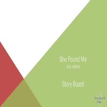 She Found Me - Music Video Story Board | PPTX