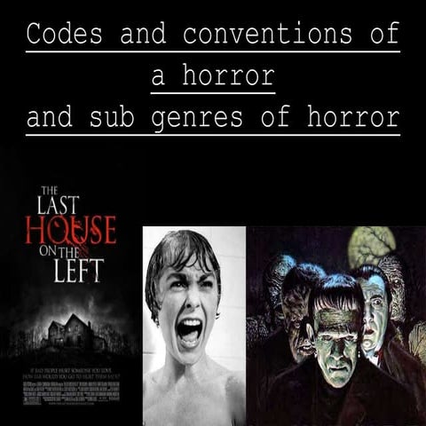 Codes, conventions and sub genre of horror | PPT