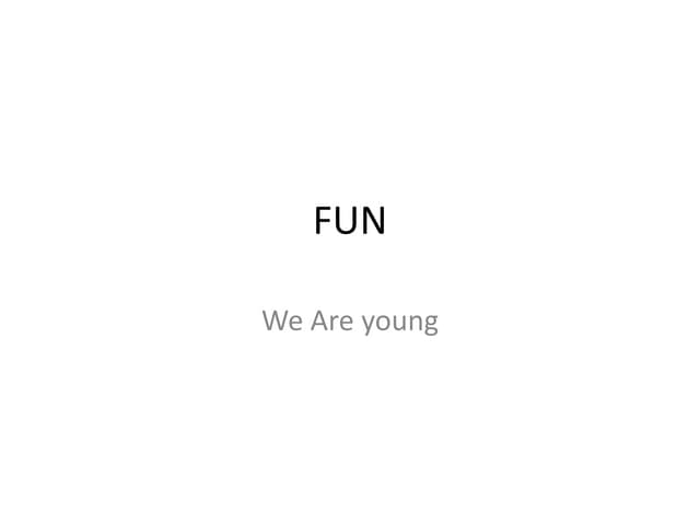 Fun We Are Young Wallpaper