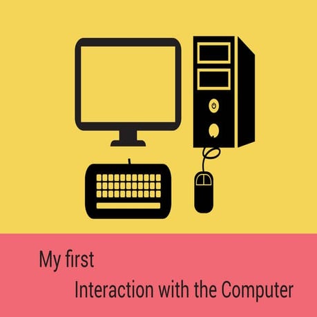 My first interaction with the Computer | PDF