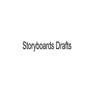 Storyboard drafts | PPTX