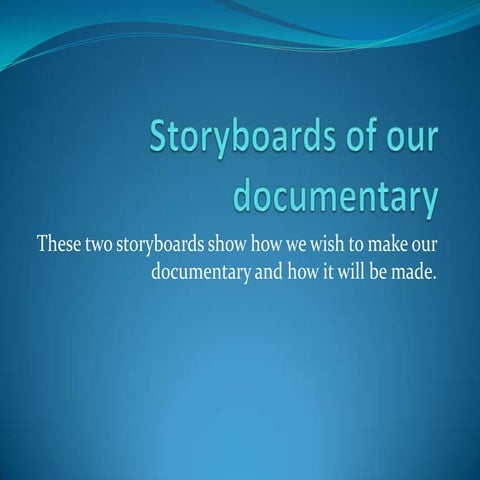 Storyboards of our documentary | PPTX | Video Production | Content ...