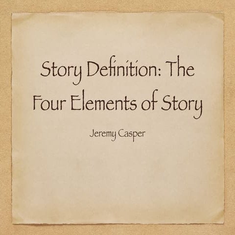 Story Definition: The Four Elements of Story | PPT