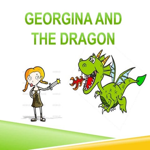 Story georgina and the dragon | PPTX