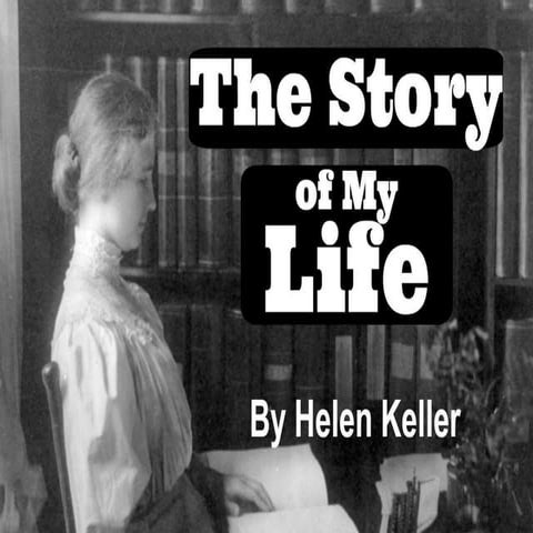 Story of my life,Helen Keller,chapter 11 | PPTX