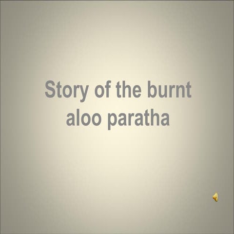 Story of the burnt aloo paratha | PDF