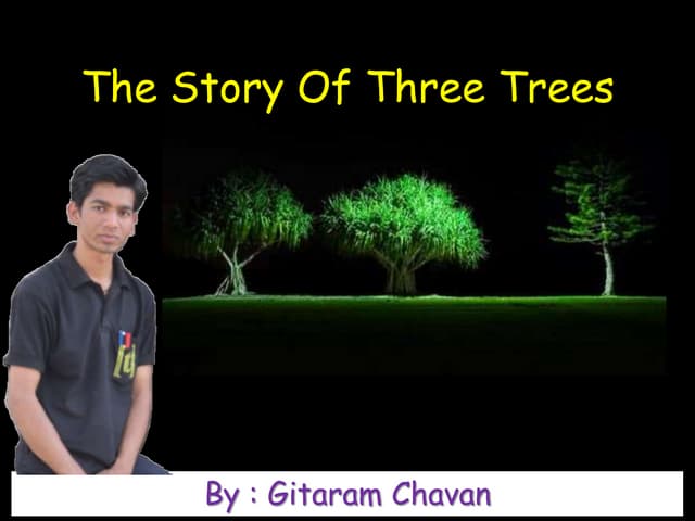 The Story Of Three Trees.
