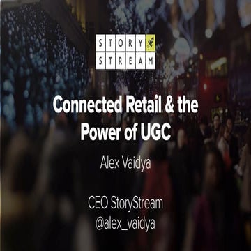 Connected Content in Retail, StoryStream | PPT