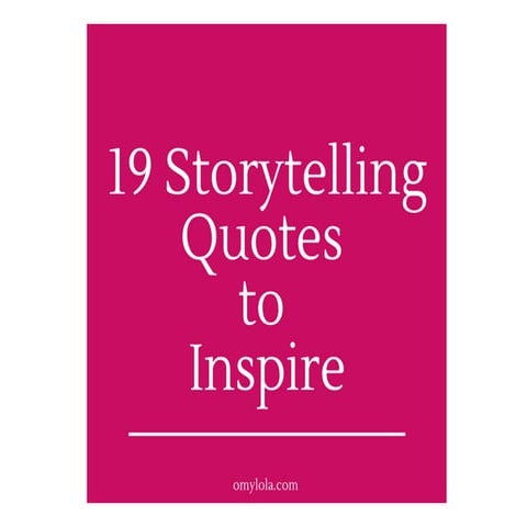 19 Storytelling Quotes to Inspire | PPT